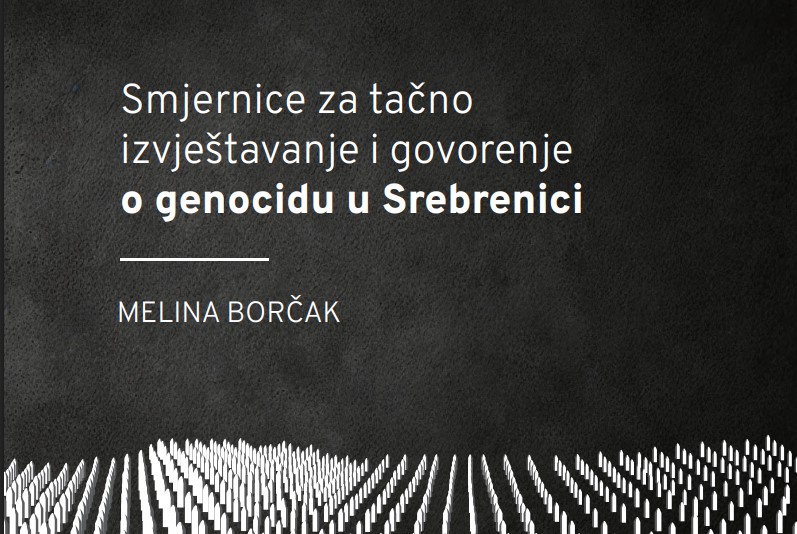 Smjernice za tačno izvještavanje i govorenje o genocidu u Srebrenici | Memorijalni centar Srebrenica